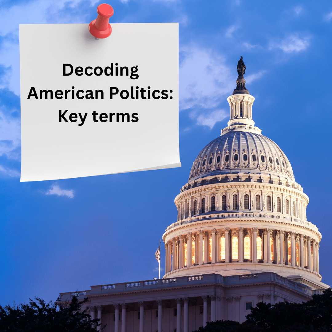 Decoding American Politics: Key Terms for British Readers | The Word Hub